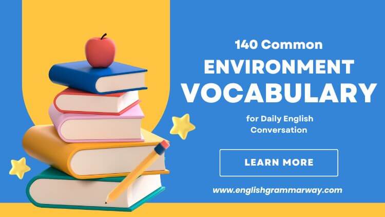 Top 150 Environment Vocabulary Words to Boost Your English